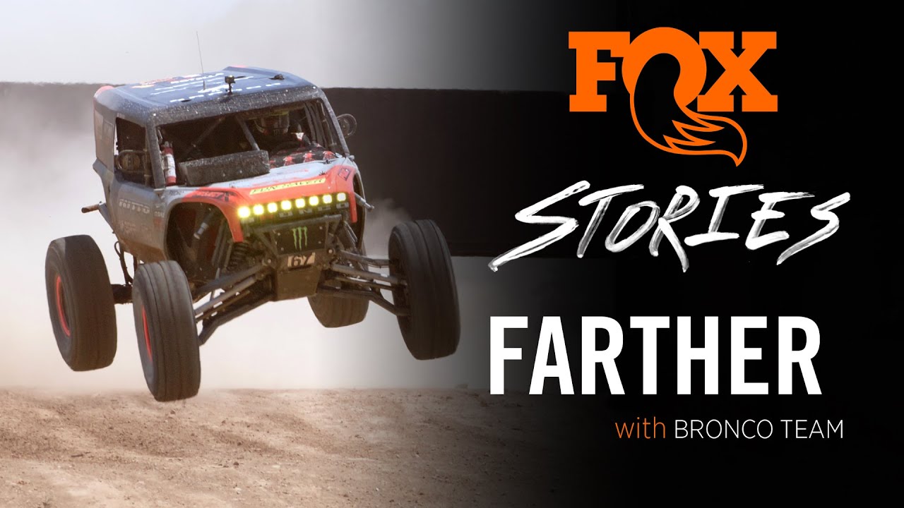 FARTHER With Bronco Race Team – RideFOX CA